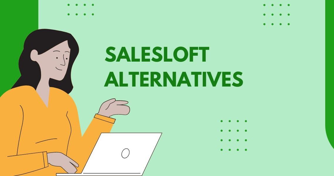 Top 30 Salesloft Alternatives And Competitors For 2025